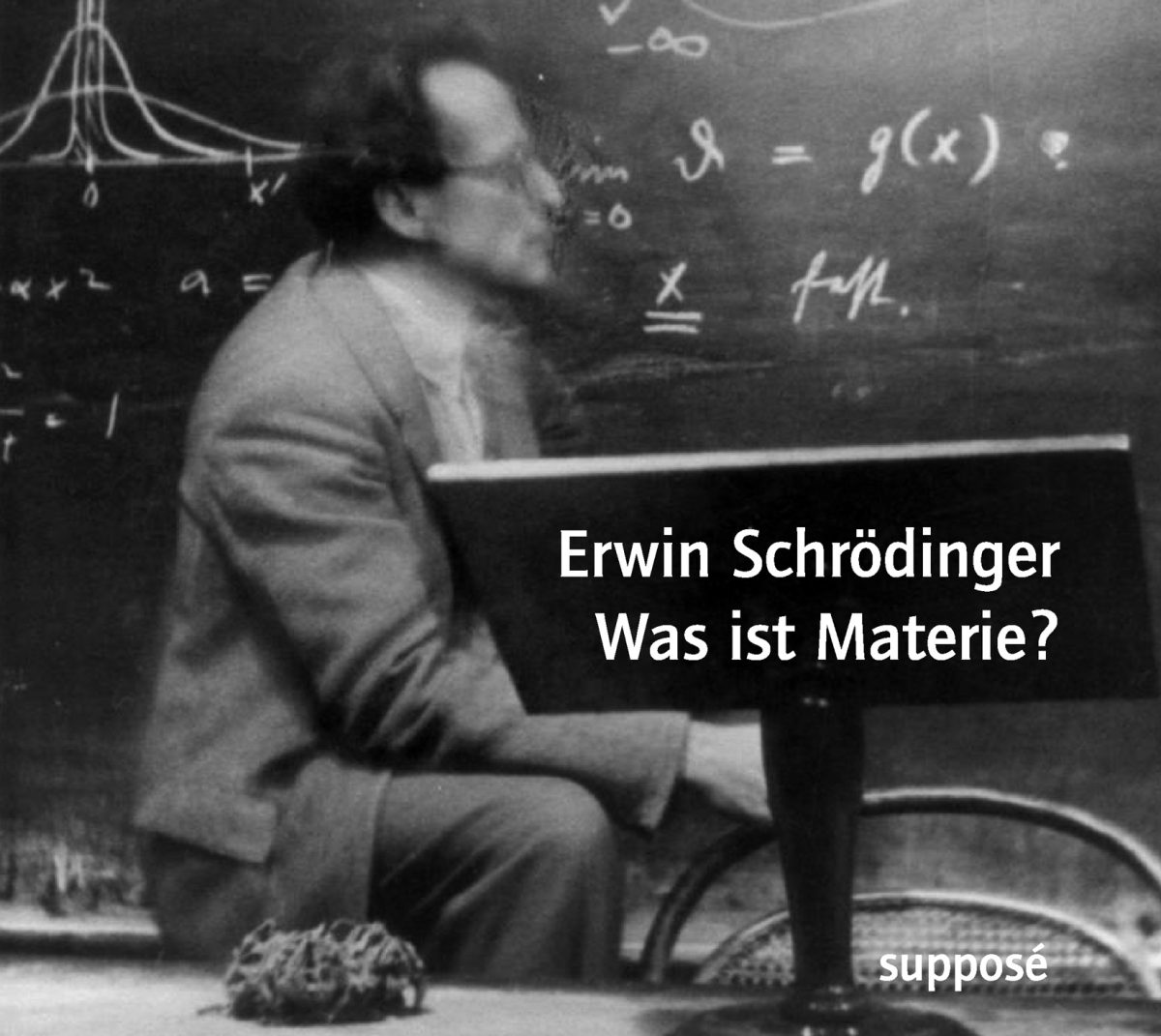 Erwin Schrödinger - Was ist Materie? Originaltonaufnahmen - supposé
